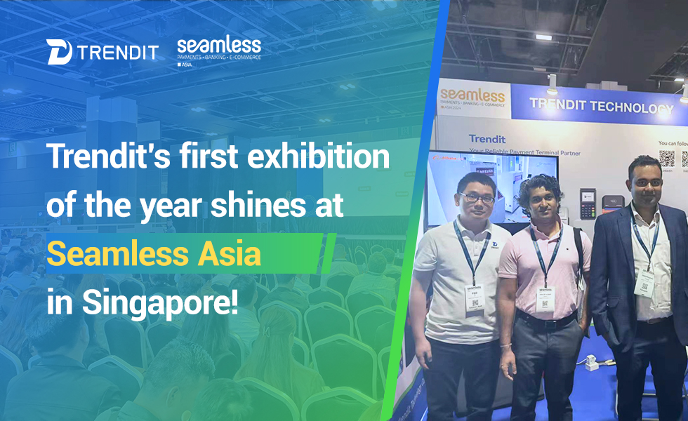 Trendit's First Exhibition Success At Seamless Asia 2024